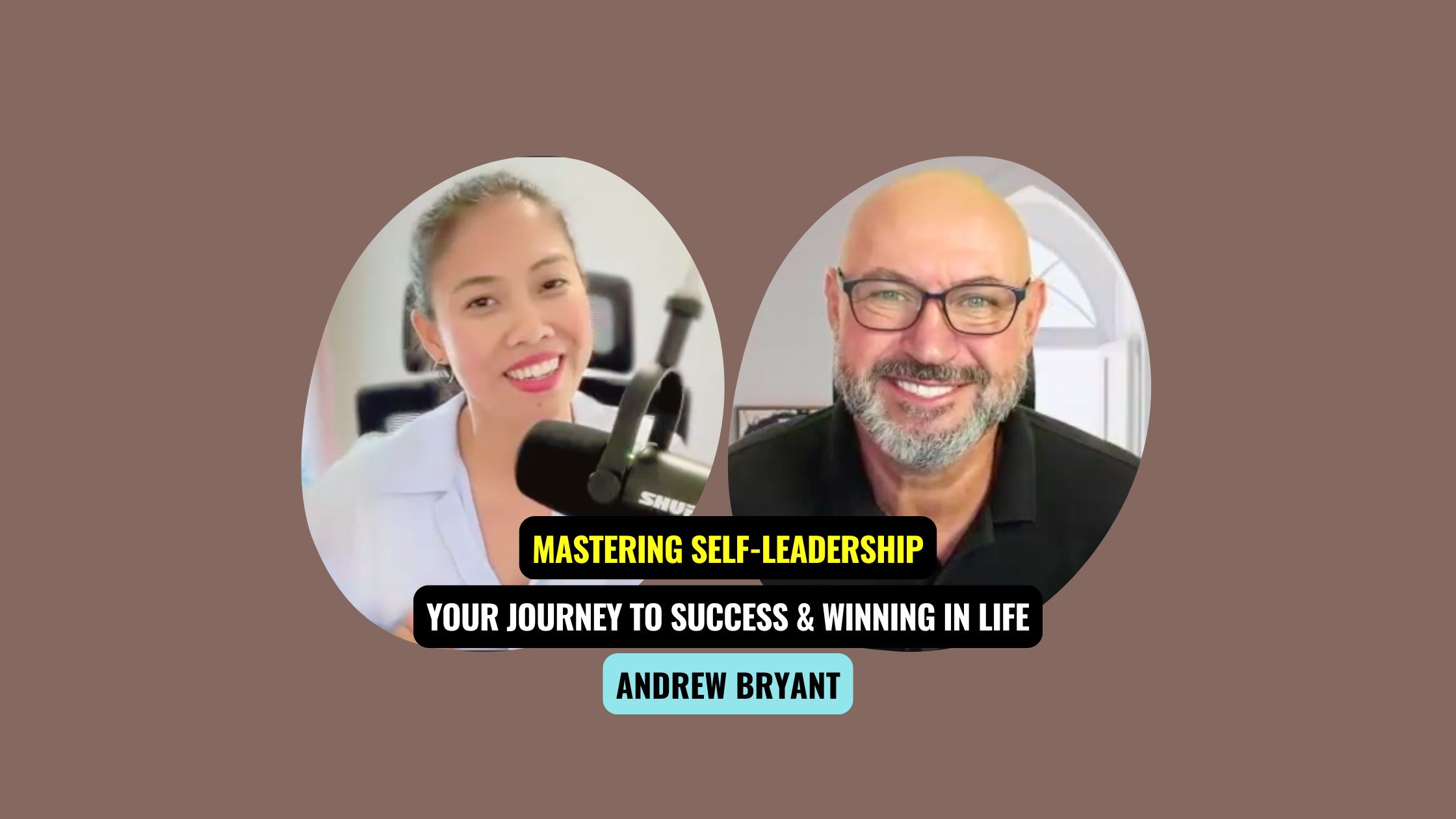 Mastering Self-Leadership: Your Journey to Success and Winning in Life with Andrew Bryant ...