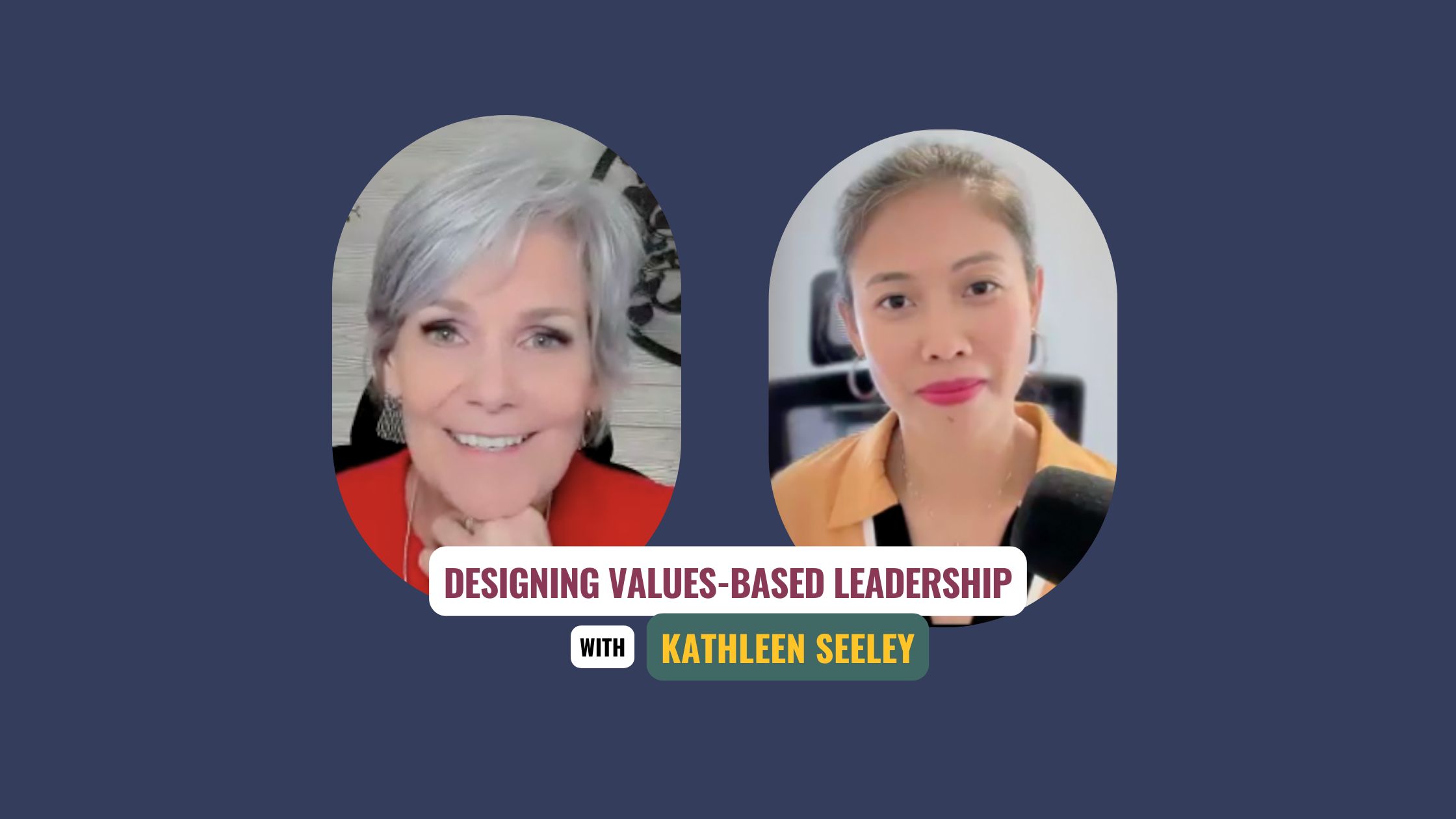 Designing Values-Based Leadership with Kathleen Seeley - CINDY MARIE