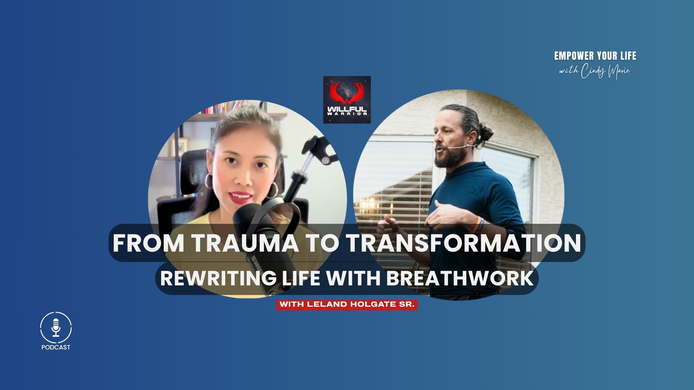 From Trauma to Transformation- Rewriting Life with Breathwork | Leland ...